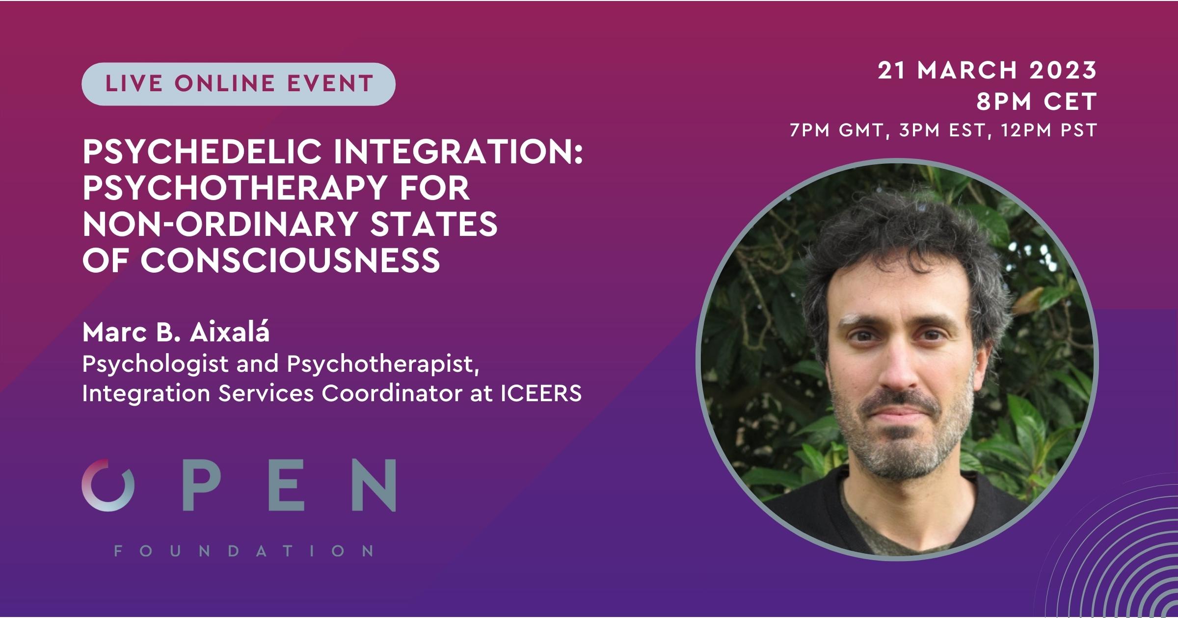 Psychedelic Integration: Psychotherapy for Non-Ordinary States of ...